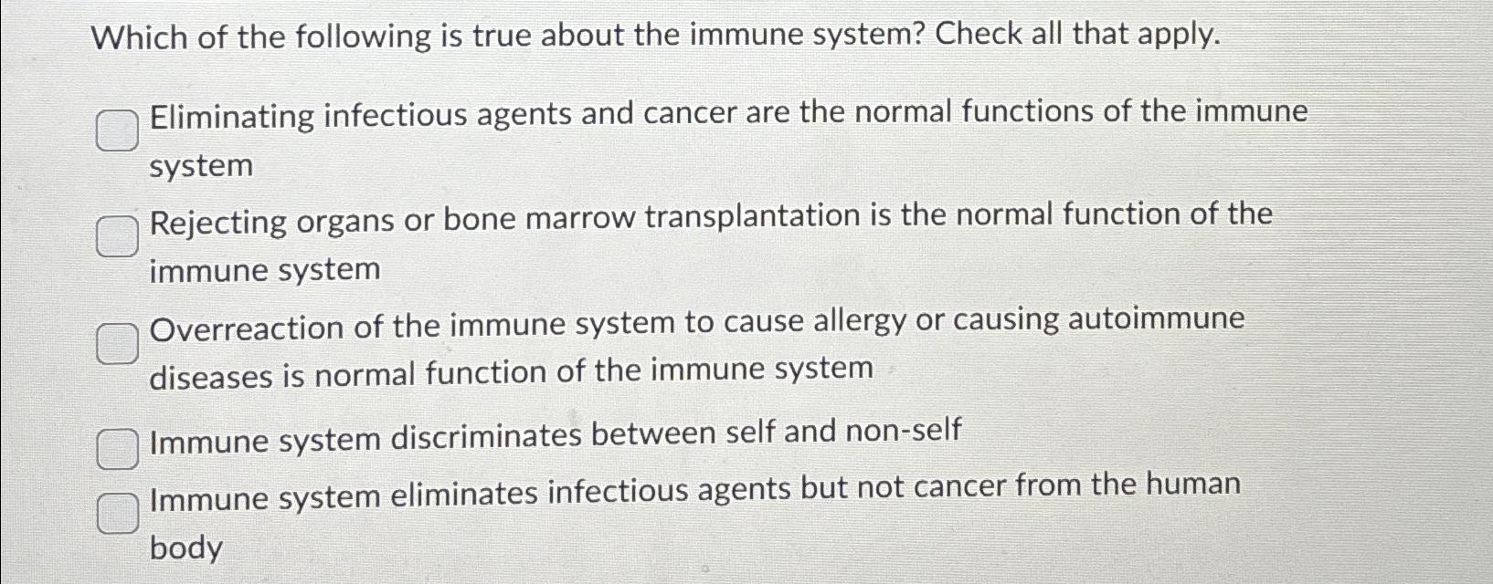 Solved Which of the following is true about the immune | Chegg.com