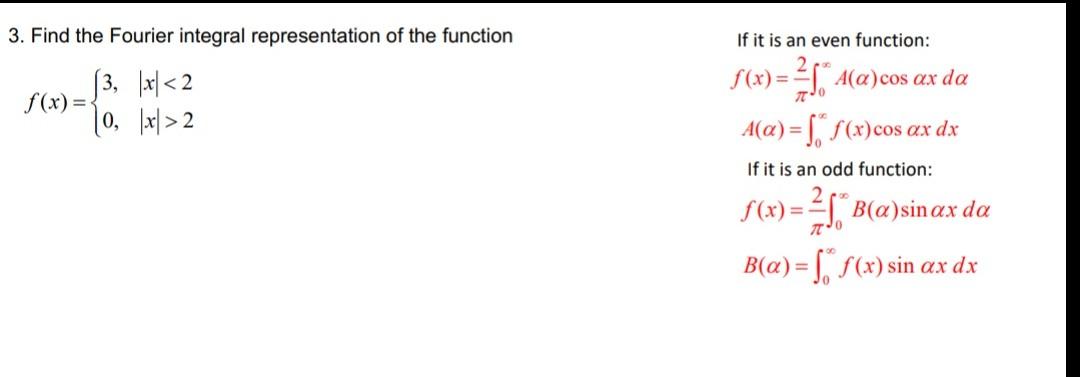 Solved 3. Find the Fourier integral representation of the | Chegg.com