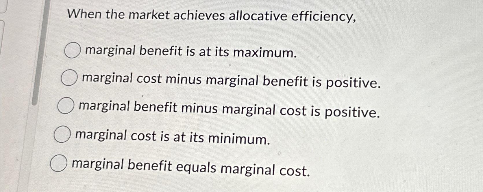 Solved When the market achieves allocative | Chegg.com