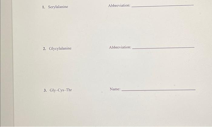 Solved 1. Serylalanine Abbreviation: 2. Glycylalanine | Chegg.com