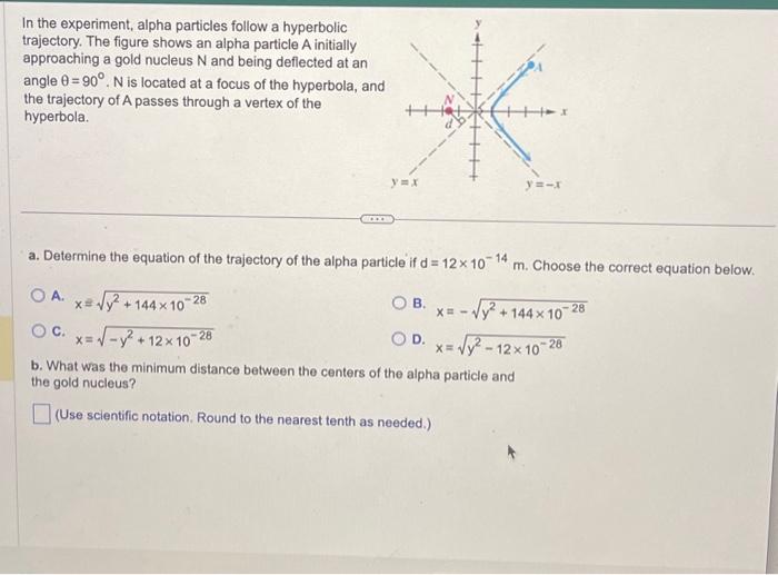 Solved In the experiment, alpha particles follow a | Chegg.com