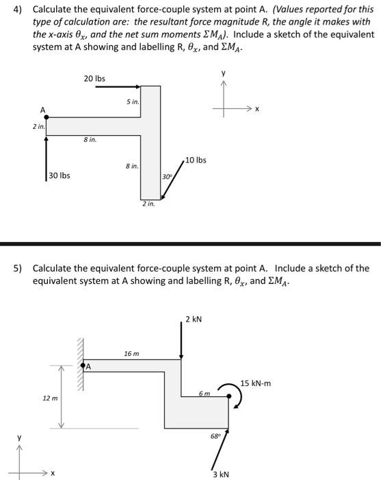 Solved 4) Calculate the equivalent force-couple system at | Chegg.com