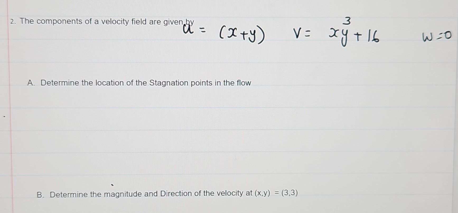Solved 2. The components of a velocity field are given by | Chegg.com