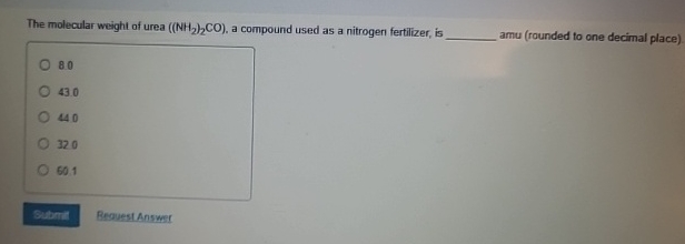 Solved The molecular weight of urea ((NH2)2CO), ﻿a compound | Chegg.com