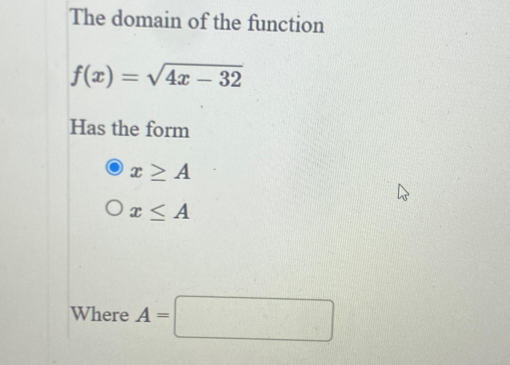 Solved The domain of the functionf(x)=4x-322Has the | Chegg.com