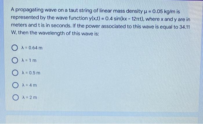 Solved A propagating wave on a taut string of linear mass | Chegg.com