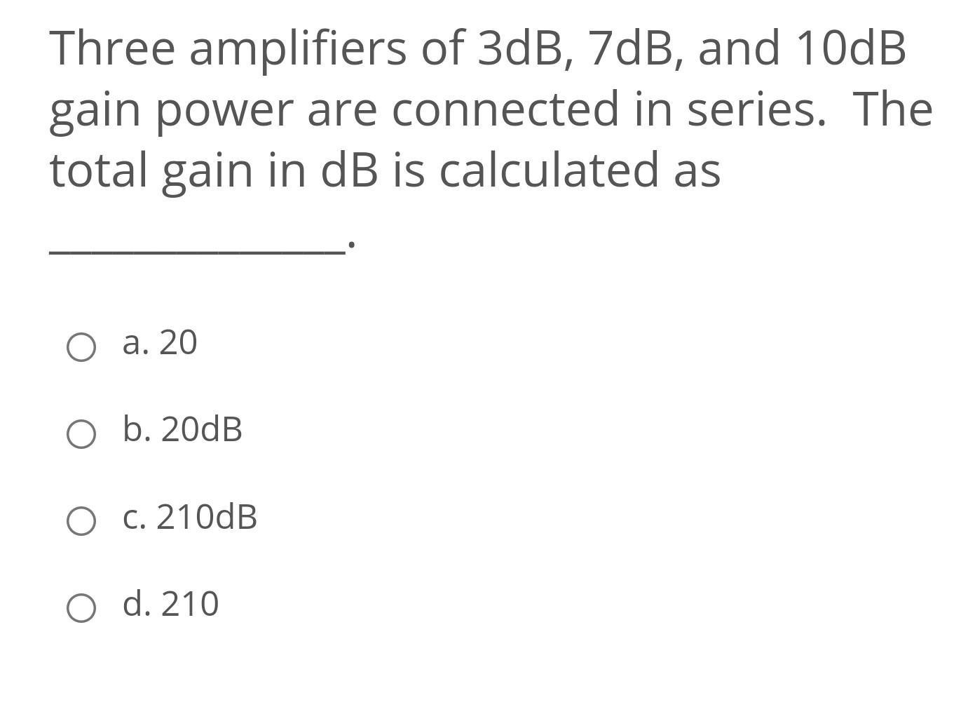 Solved Three amplifiers of 3dB, 7dB, and 10dB gain power are | Chegg.com