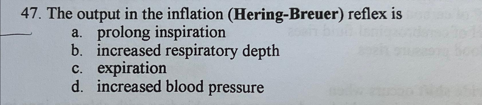 Solved The output in the inflation (Hering-Breuer) ﻿reflex | Chegg.com