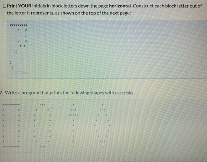 Solved 1 Print Your Initials In Block Letters Down The Page