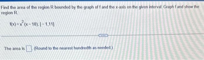 Solved Find the area of the region R bounded by the graph of | Chegg.com