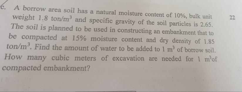 Solved 22 c. A borrow area soil has a natural moisture | Chegg.com