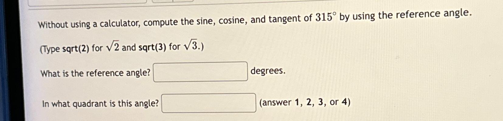 Without using a calculator, compute the sine, | Chegg.com