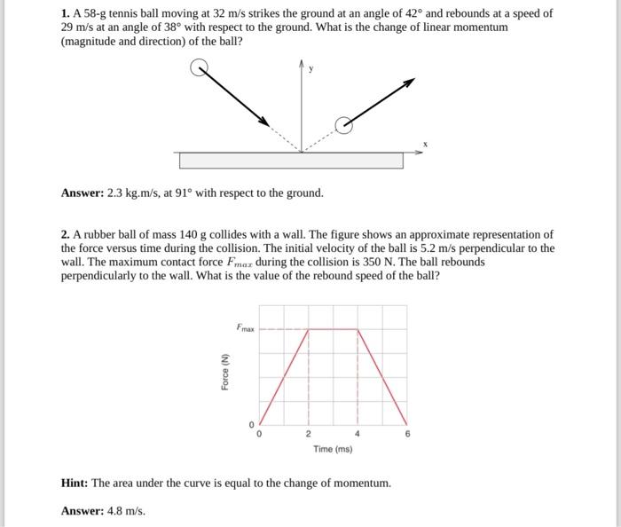 Solved 1. A 58-g tennis ball moving at 32 m/s strikes the | Chegg.com