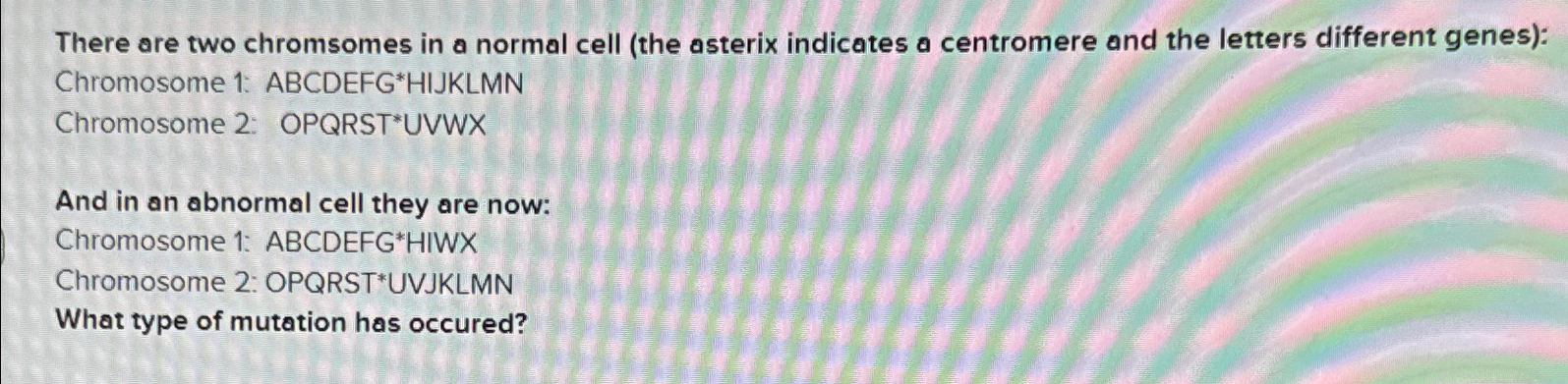 Solved There are two chromsomes in a normal cell (the | Chegg.com