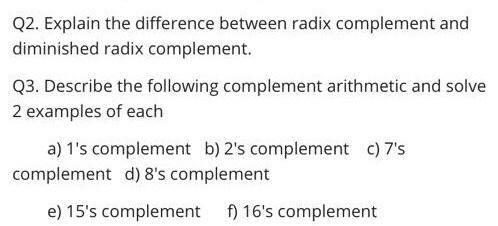 Solved Q2. Explain the difference between radix complement | Chegg.com