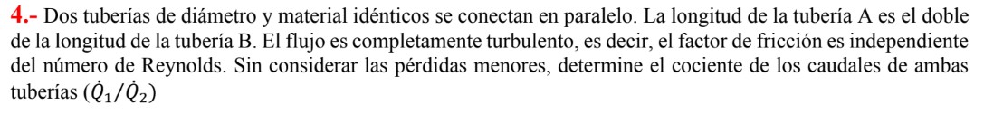 Solved 4.- ﻿Dos tuberías de diámetro y material idénticos se | Chegg.com