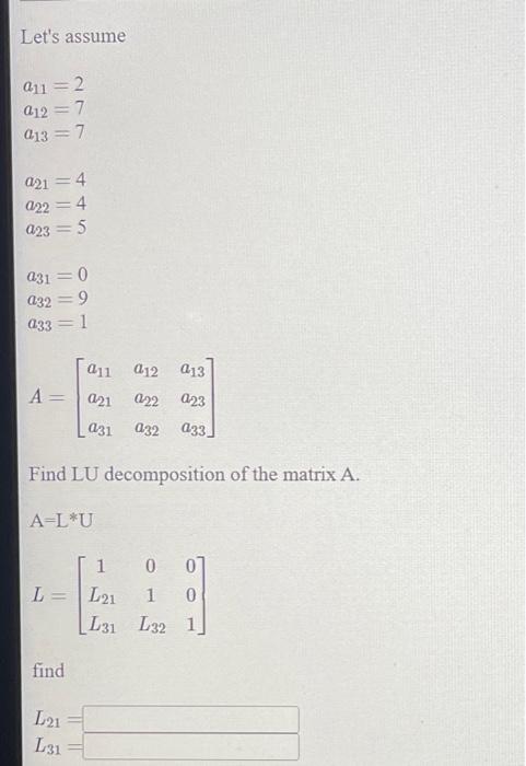 Solved Let's assume \\[ \\begin{array}{l} a_{11}=2 \\\\ | Chegg.com