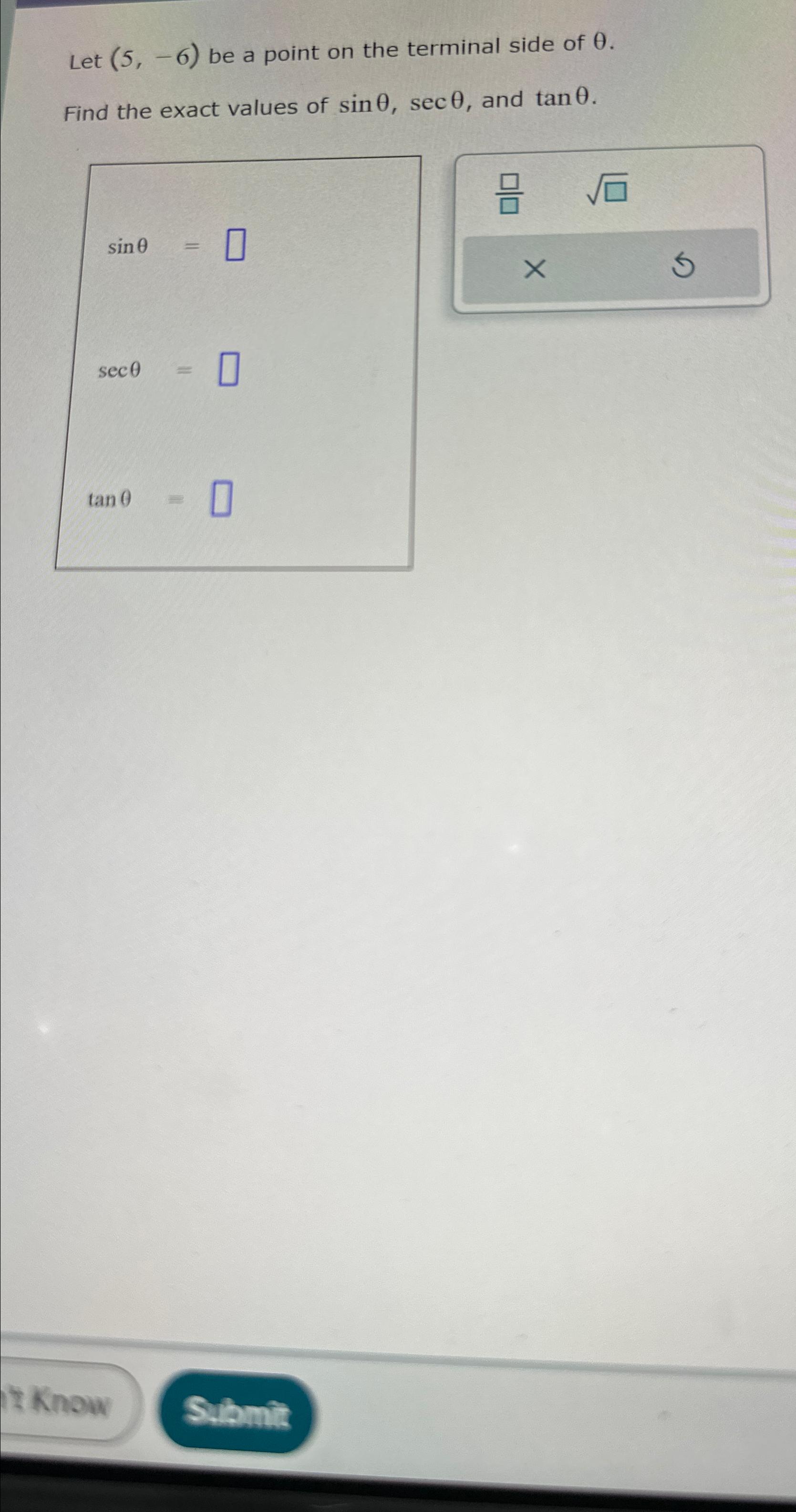 Solved Let (5,-6) ﻿be a point on the terminal side of θ.Find | Chegg.com