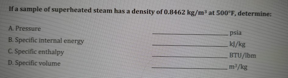 Solved If a sample of superheated steam has a density of | Chegg.com