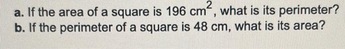 Solved a. If the area of a square is 196 cm2, what is its | Chegg.com