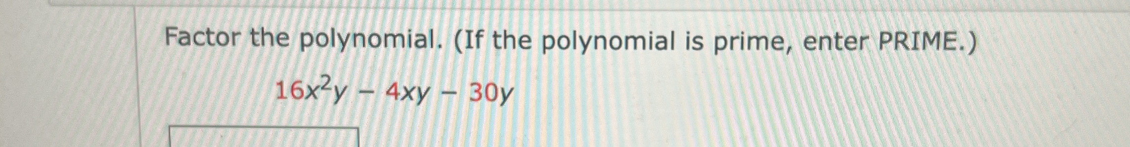 Solved Factor the polynomial. (If the polynomial is prime, | Chegg.com