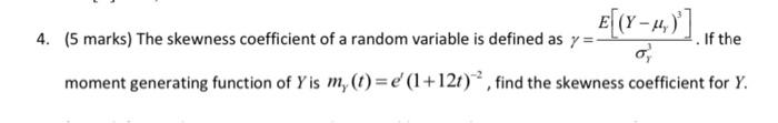 Solved 4. (5 marks) The skewness coefficient of a random | Chegg.com