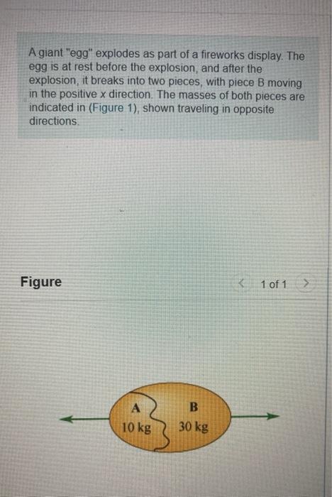 Solved A giant "egg" explodes as part of a fireworks | Chegg.com