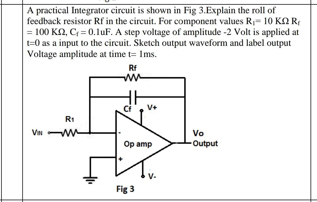 Solved A practical Integrator circuit is shown in Fig | Chegg.com