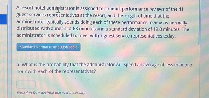 Solved A resort hotel administrator is assigned to conduct | Chegg.com