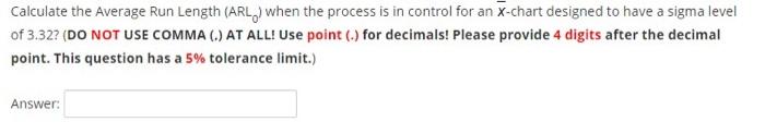 Solved Calculate the Average Run Length (ARL) when the | Chegg.com
