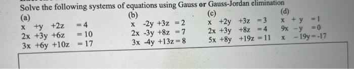 Solved Solve the following systems of equations using Gauss | Chegg.com