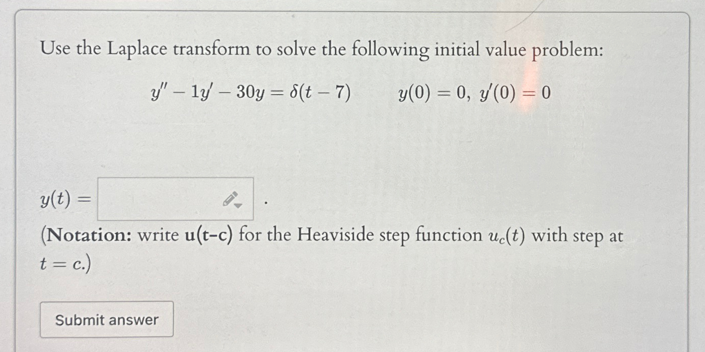 Solved Use the Laplace transform to solve the following | Chegg.com
