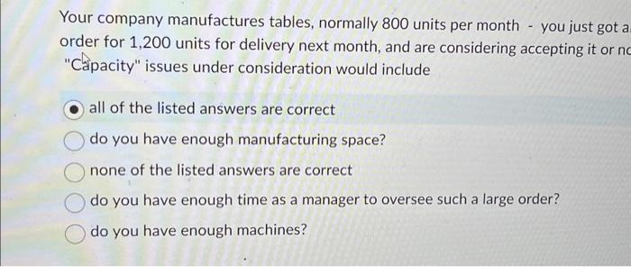 Solved Your company manufactures tables, normally 800 units | Chegg.com