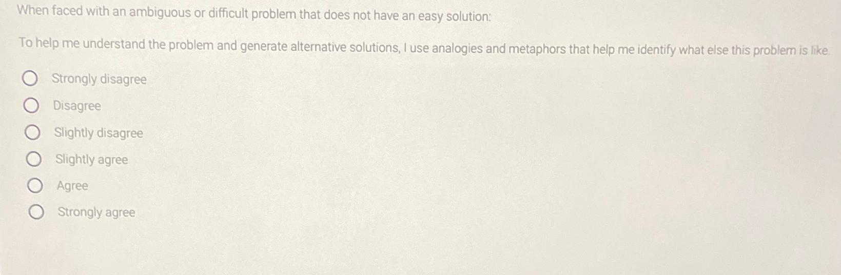 Solved When faced with an ambiguous or difficult problem | Chegg.com