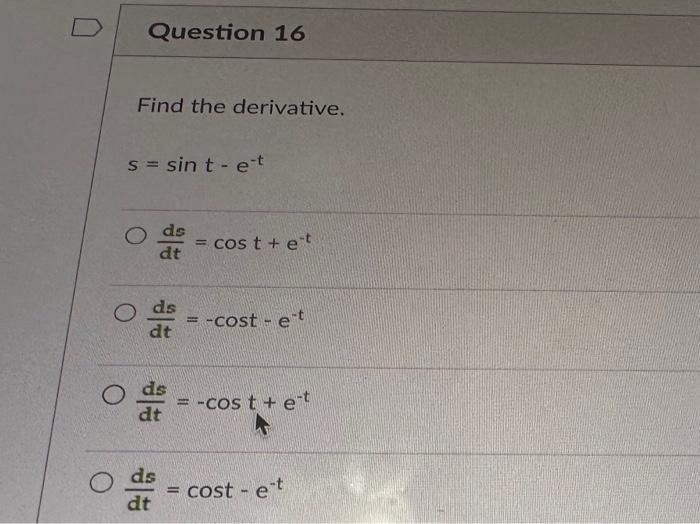 Solved D O Question 16 Find the derivative. s = sint - e-t | Chegg.com
