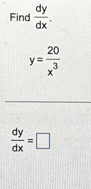 Solved Find dxdy. y=x320 dxdy= | Chegg.com
