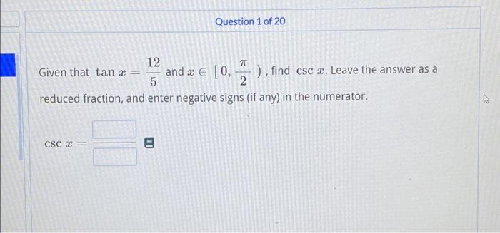 Solved 12 π and x = [0, ), find csc x. Leave the answer as a | Chegg.com