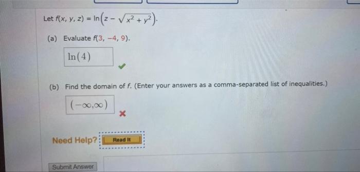Solved Let f(x,y,z)=ln(z−x2+y2) (a) Evaluate f(3,−4,9) (b) | Chegg.com