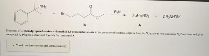 Solved NH2 O BO REN C14H19NO2 + 2 R3NH Br Br А Treatment of | Chegg.com