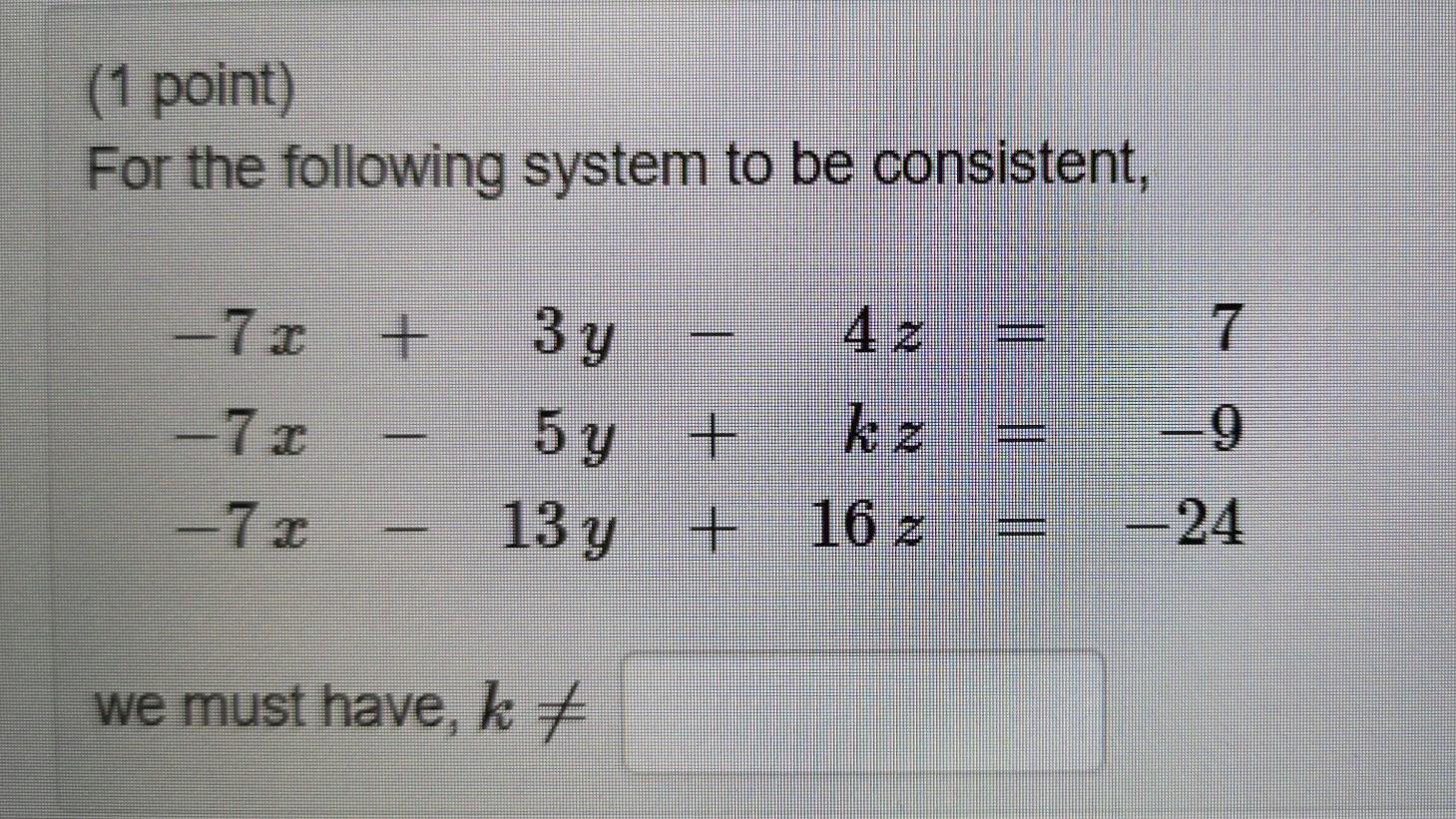 Solved (1 point) For the following system to be consistent, | Chegg.com