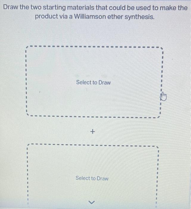 Solved Draw The Two Starting Materials That Could Be Used To