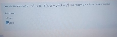 Solved Consides the mapping T:R2→R,T(x,y)=(x2+y2)2, ﻿This | Chegg.com