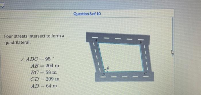 Solved Question 8 of 10 Four streets intersect to form a | Chegg.com