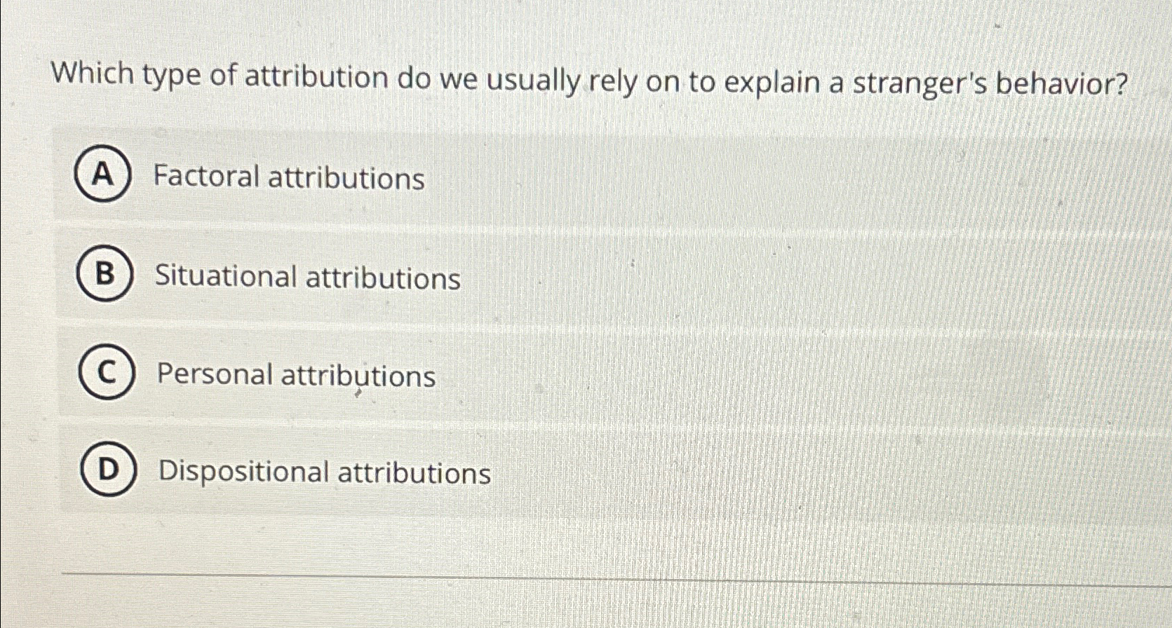 Solved Which Type Of Attribution Do We Usually Rely On To