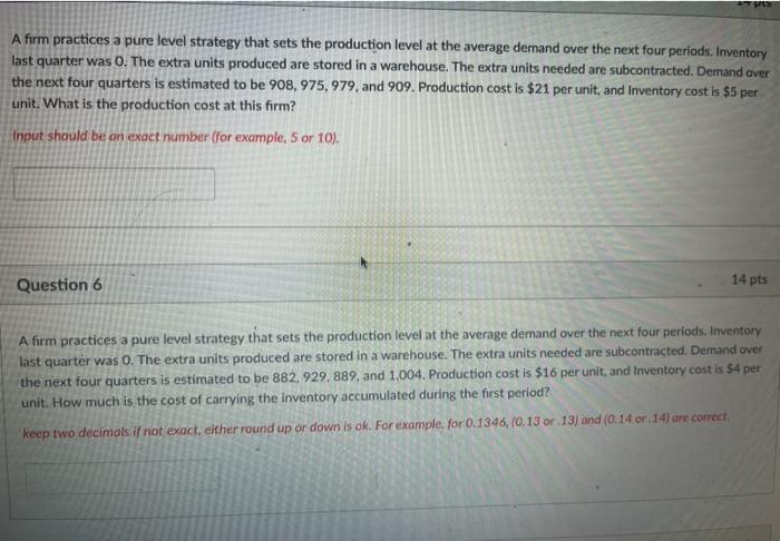 Solved A firm practices a pure level strategy that sets the | Chegg.com