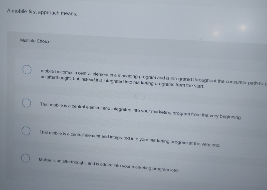 Solved A mobile-first approach means:Multiple Choicemobile | Chegg.com
