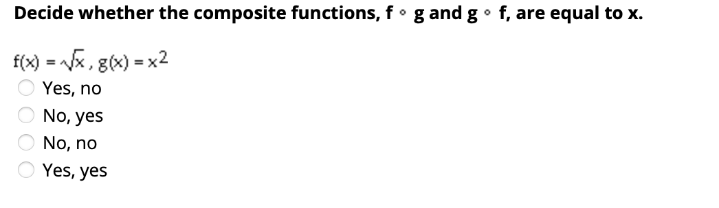 Solved Decide whether the composite functions, f°g ﻿and g@f, | Chegg.com