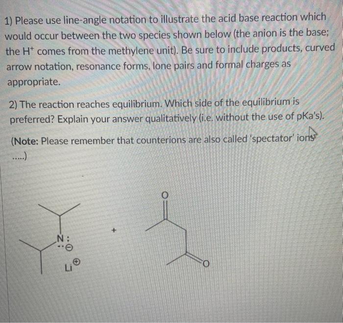 Solved 1) Please use line-angle notation to illustrate the | Chegg.com