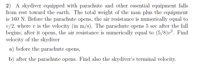 Solved 2) ﻿A skydiver equipped with parachute and other | Chegg.com