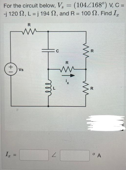 Solved For the circuit below, Vs=(104∠168∘)V,C= -j | Chegg.com